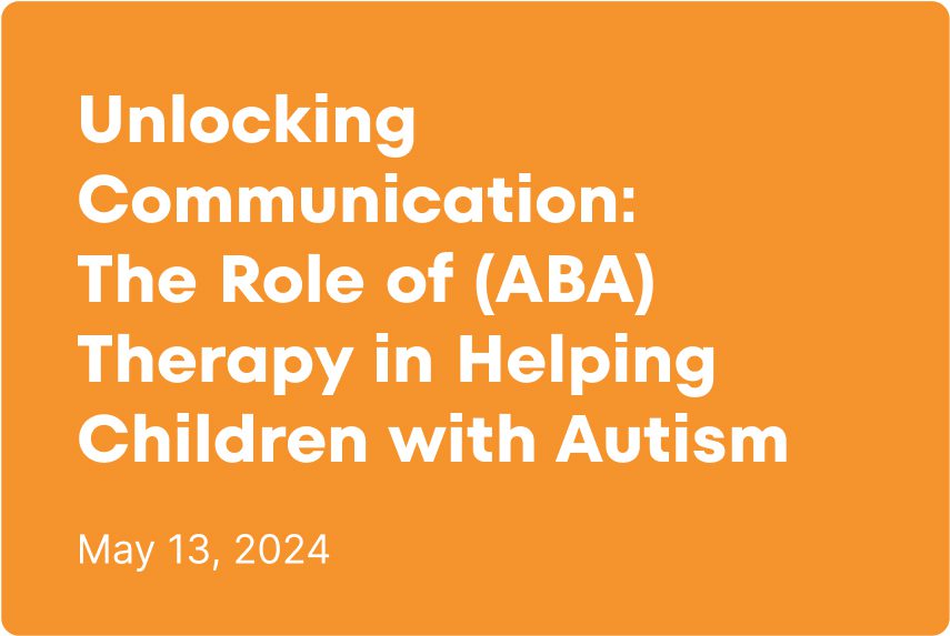 Unlocking Communication: ABA Therapy's Role in Enhancing Communication ...